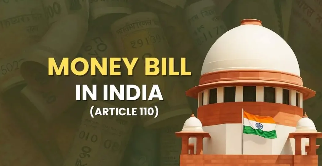 Money Bill in India: Article 110, Features & Full Procedure